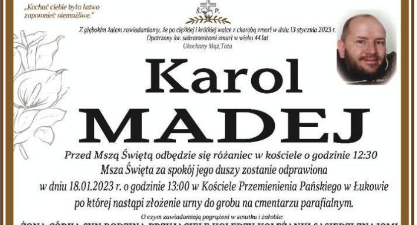 Zmarł Łukowianin Karol Madej. Trwała zbiórka na jego leczenie. Chorował ...